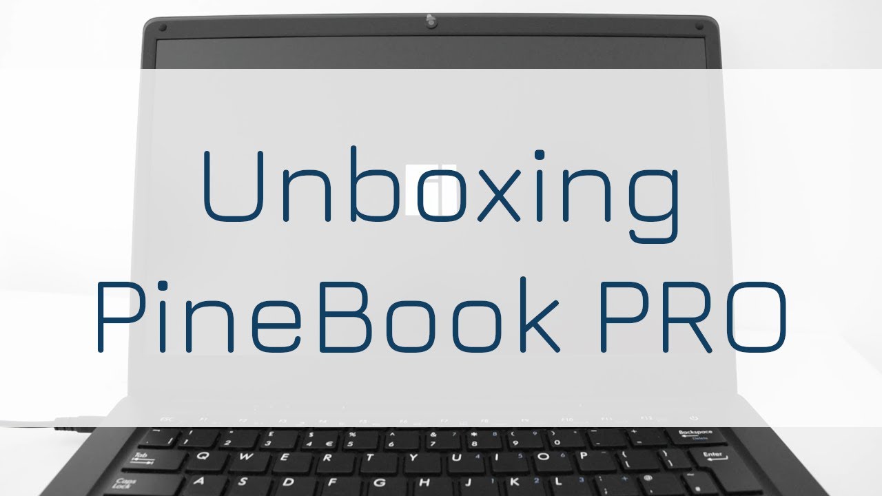 Unboxing and first boot of PineBook PRO with Linux Manjaro - YouTube