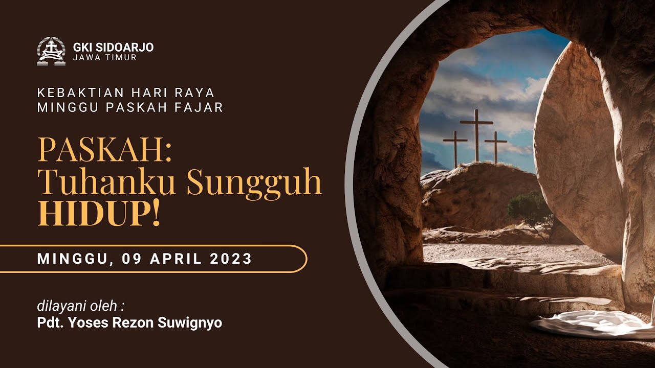 Umum | Minggu Paskah Fajar | PASKAH: TUHANKU SUNGGUH HIDUP! (Official ...