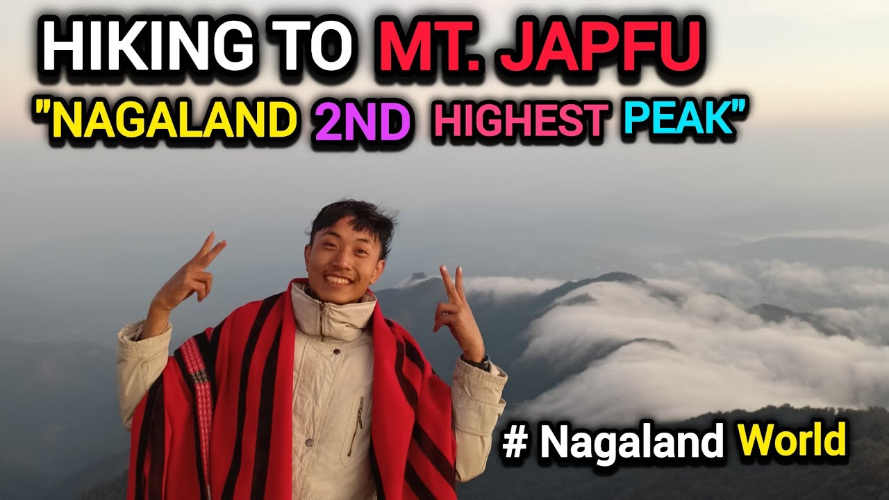 HIKING #MT. JAPFU#"2nd HIGHEST PEAK IN NAGALAND"/#OVERNIGHT CAMPING🥶# ...