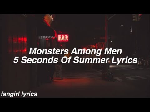 Monster Among Men || 5 Seconds Of Summer Lyrics - YouTube