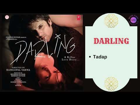 Tadap || DARLING - 2007 || Tulsi Kumar, Himesh Reshammiya, Prasanna Shekhar.