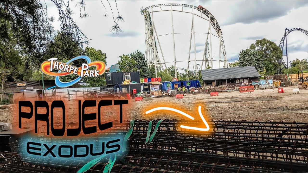 Project Exodus | THORPE PARK Resort | Diary Construction Update #47 ...