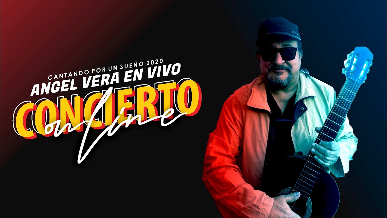 Concierto Online Angel Vera 26 de Junio Presentacion - YouTube