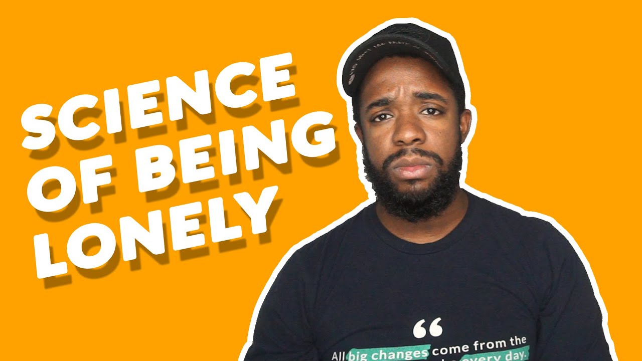 The Science of Loneliness - YouTube