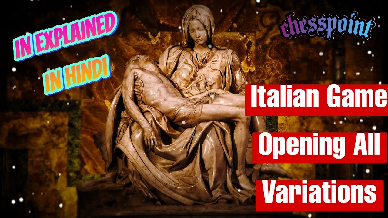 Italian Games Opening All Variations Explained In Hindi| How to play ...
