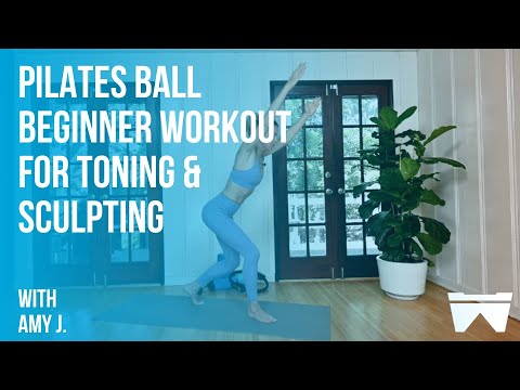 Pilates Ball Beginner Workout for Toning & Sculpting 💙| WundaBar ...