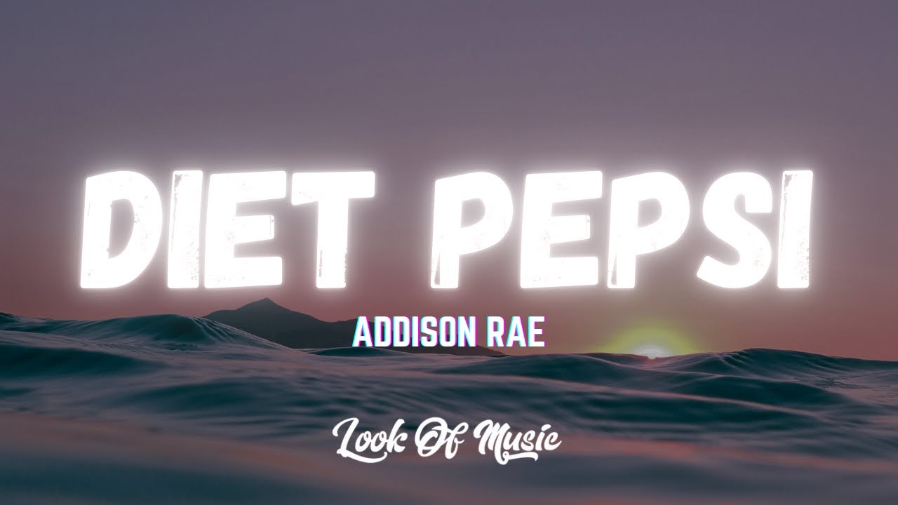 Addison Rae - Diet Pepsi (Lyrics) - YouTube