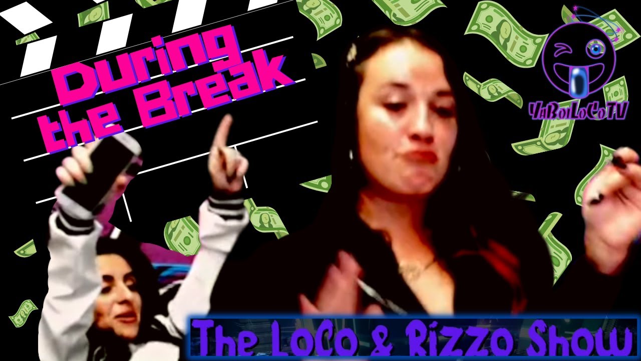 During the Break - Girls Just Wanna Have Fun - The LoCo & Rizzo Show ...