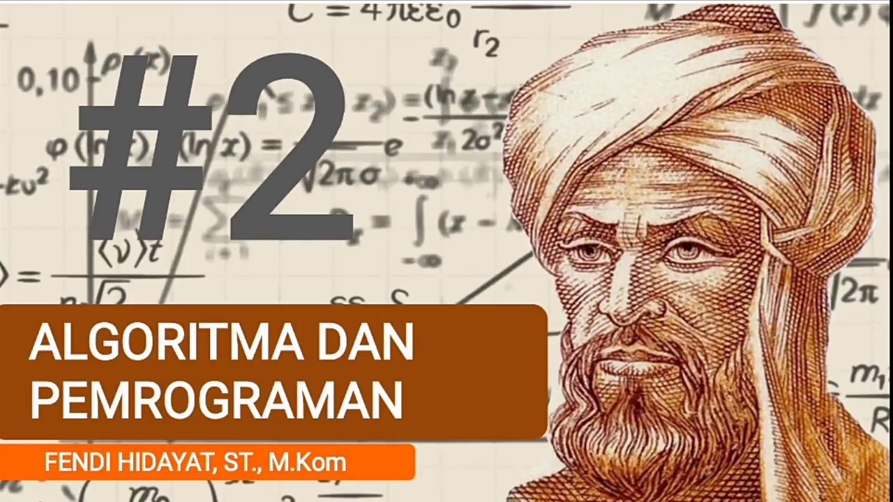 Algoritma dan Pemrograman - Sejarah, Notasi dan Sturktur Dasar #2 - YouTube