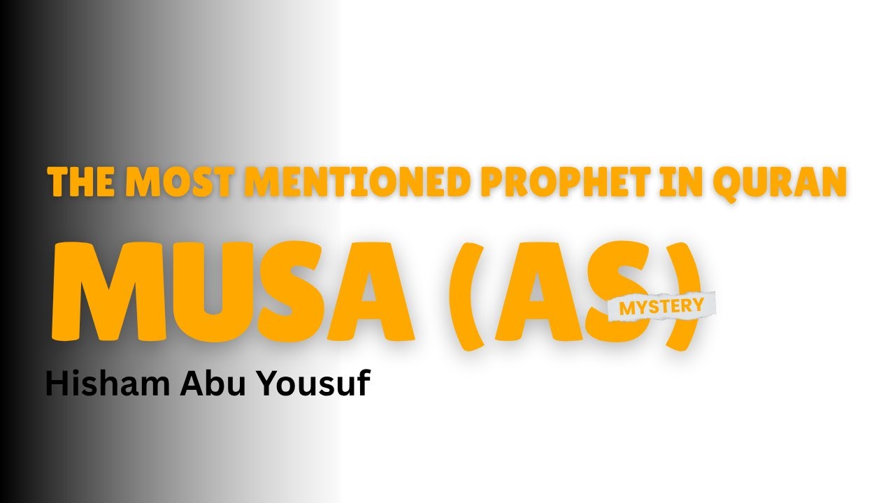 Why Prophet Musa Is Mentioned Most in the Quran — The Story of Moses in ...
