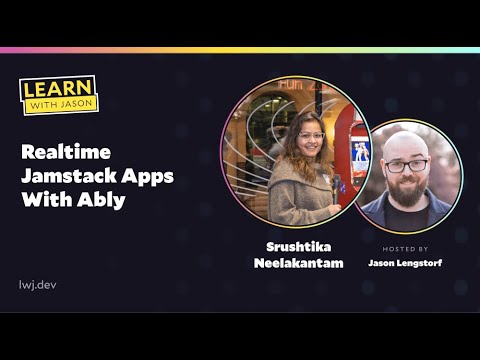 Realtime Jamstack Apps With Ably (with Srushtika Neelakantam) — Learn ...