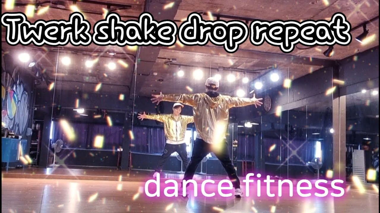 Twerk Shake Drop Repeat Diet dance /Dance fitness - YouTube