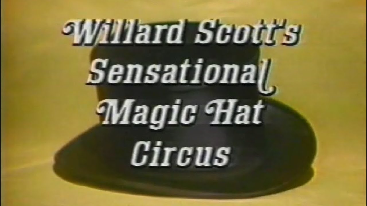 "Willard Scott's Sensational Magic Hat Circus" (1981) - YouTube