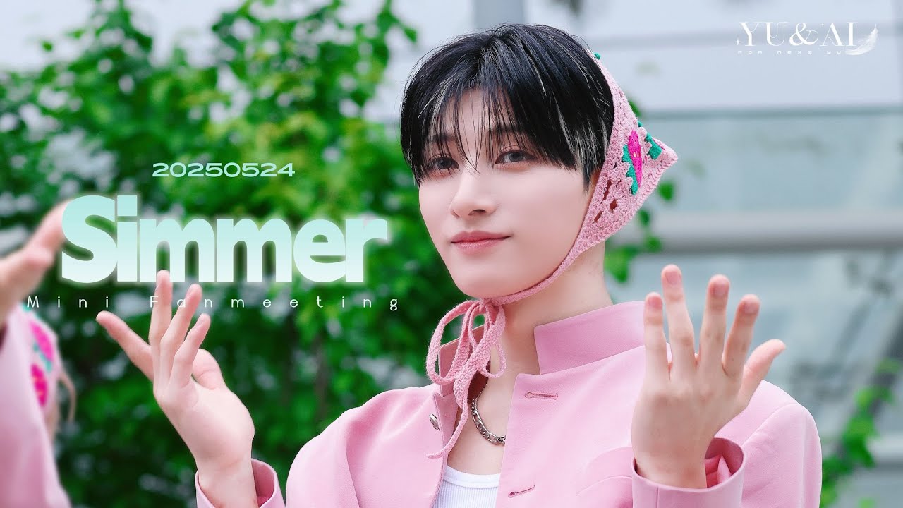 [NEXZ YU] 250524 Mini Fanmeeting "Simmer" 4K Focus (Close ver.) - YouTube