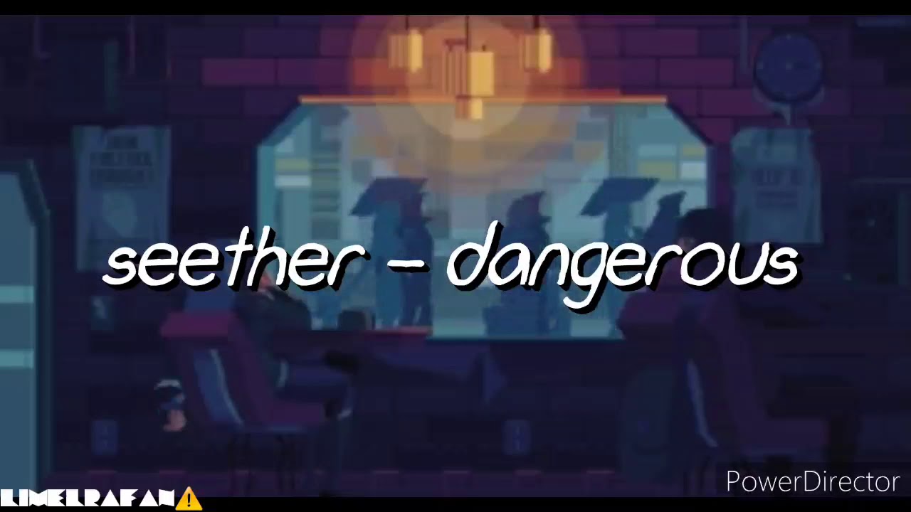Seether - Dangerous (Lyrics) - YouTube