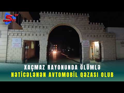 Xaçmaz rayonunda ölümlə nəticələnən avtomobil qəzası olub