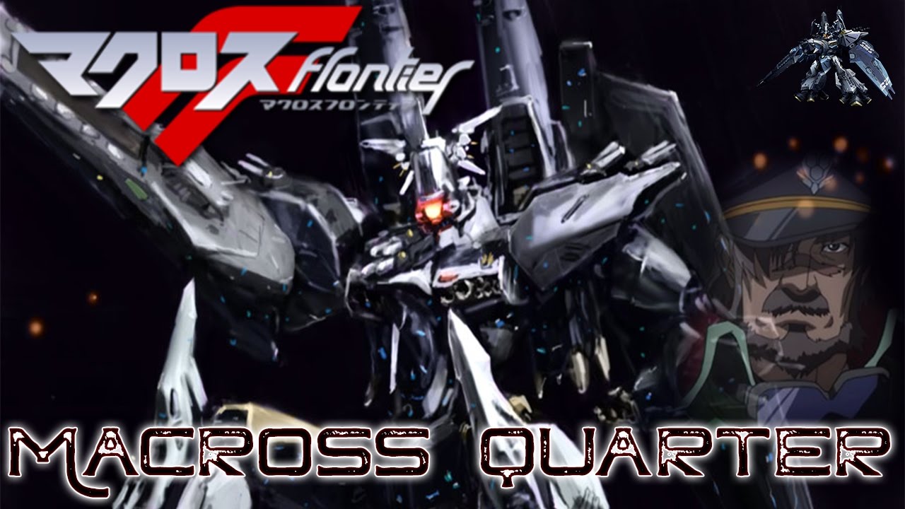 [MSF] Macross Quarter [Macross Frontier] - YouTube