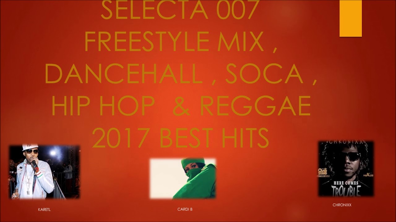 2017 Dancehall Soca Hip Hop Reggae Mix By Selecta 007 - YouTube