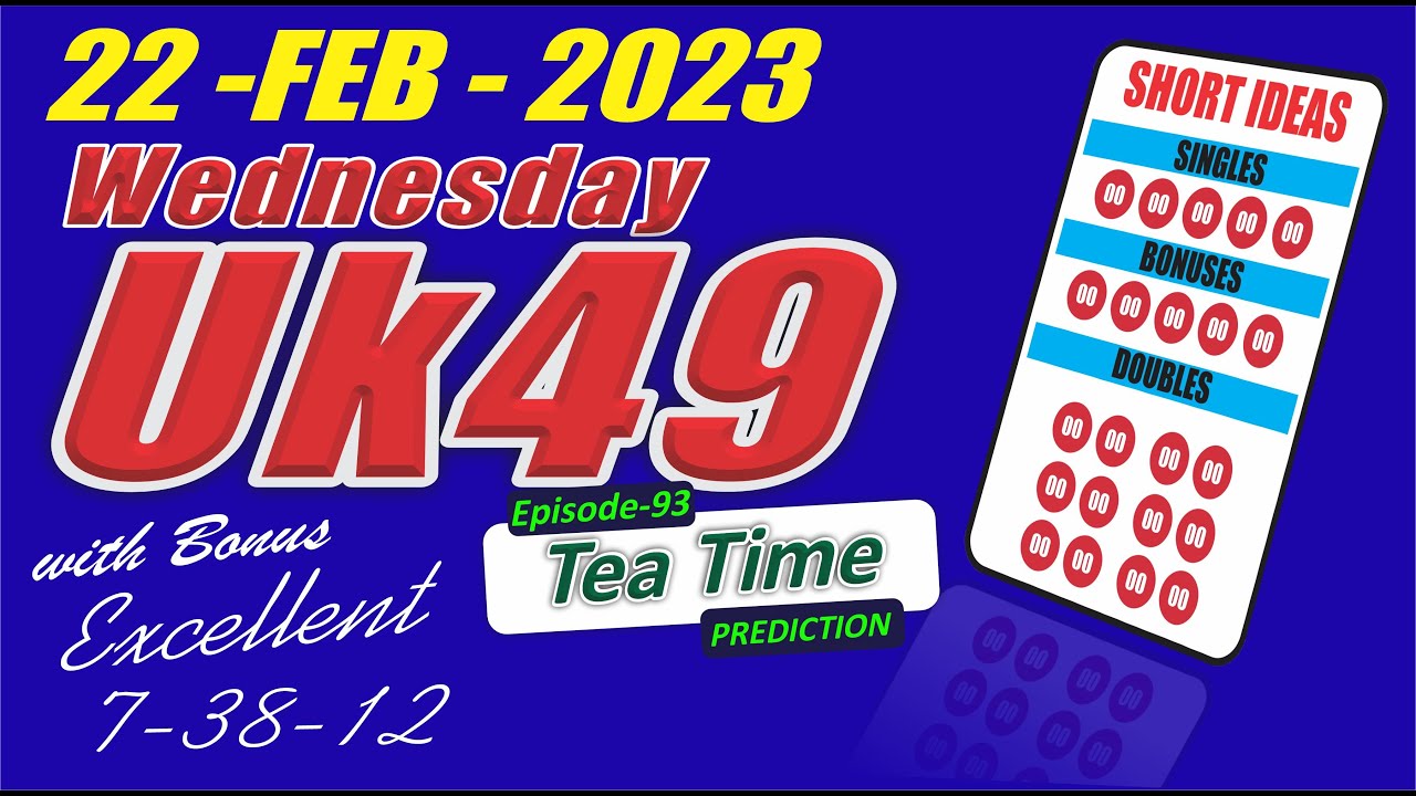 22-02-2023 UK 49 Teatime Prediction | UK 49 Predictions Today | UK 49s ...
