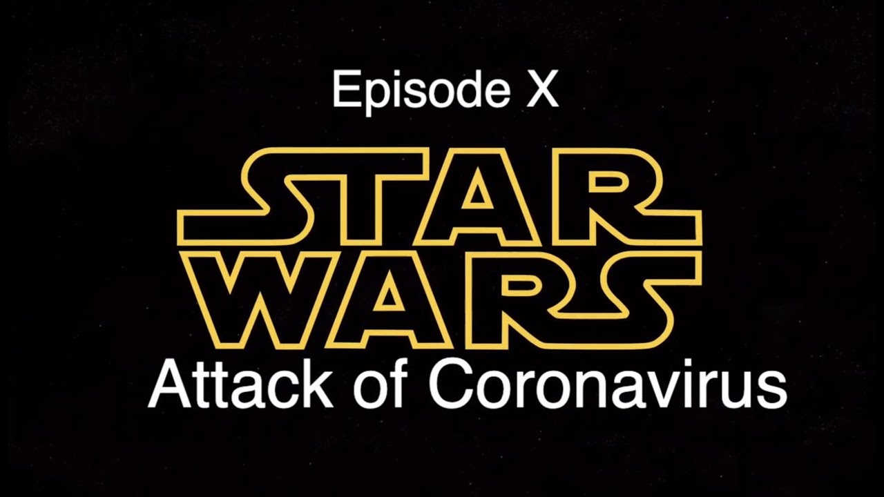 Star Wars - Attack of Coronavirus - Opening Crawl - YouTube