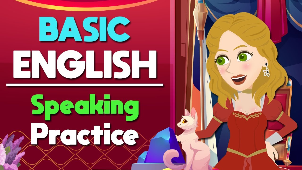 Basic English Speaking Practice - Easy way to Speak like a Native ...