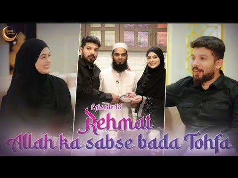 Naezy Ki Journey, Roza Aur Rahmat | Raunak-E-Ramadan EP-13 | Sana Khan ...