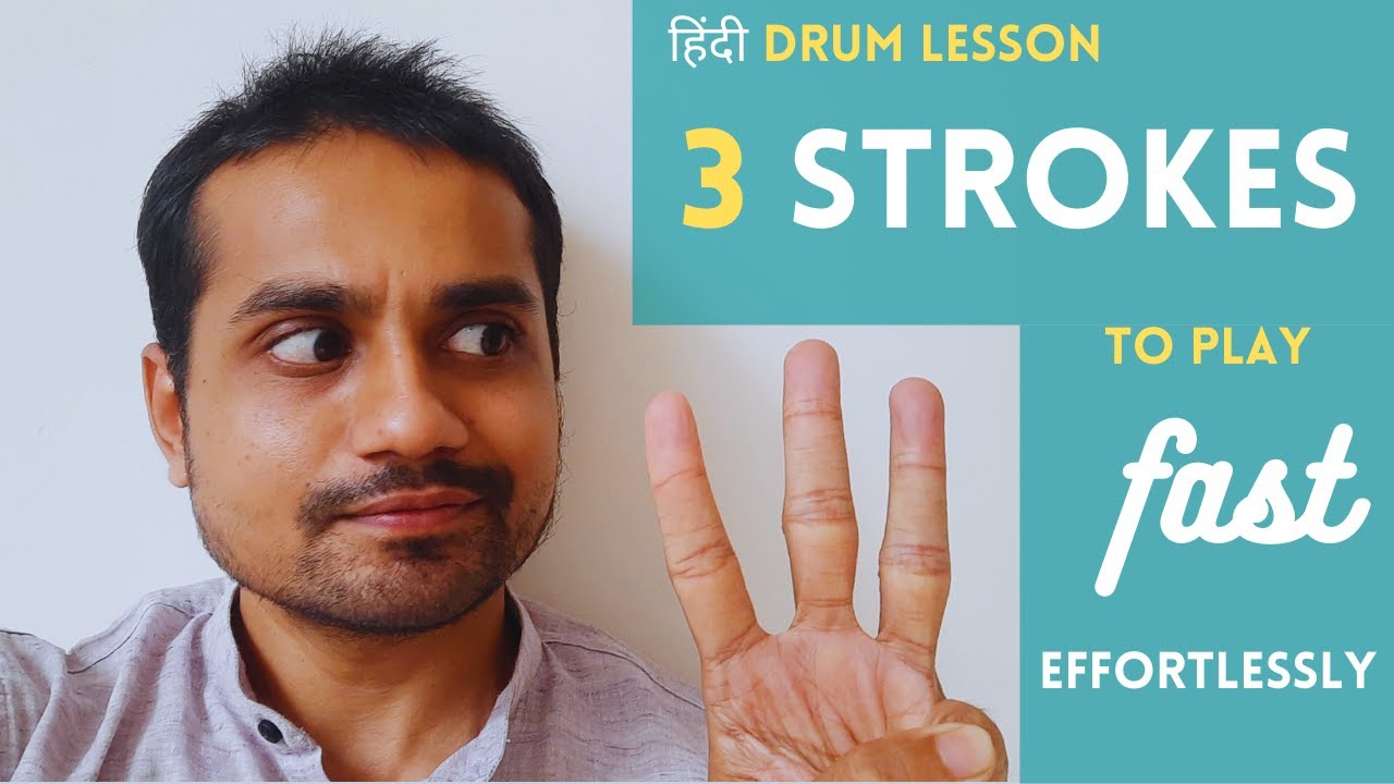 Play Drums FAST Effortlessly | हिंदी | 3 Essential Strokes in Drumming ...