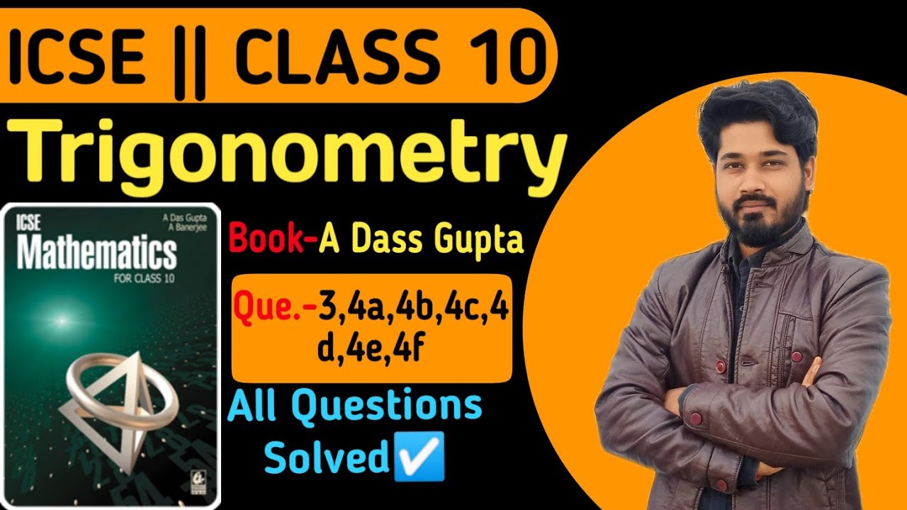 Trigonometry || Que 3,4a,4b,4c,4d,4e,4f || Das gupta banerjee class10 ...