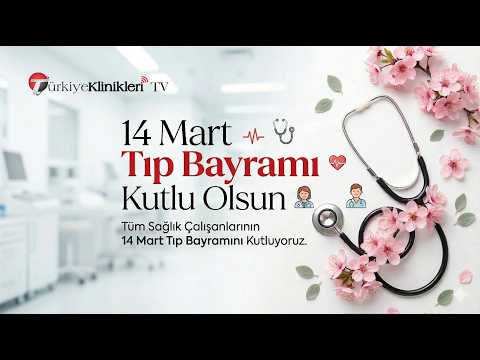 14 Mart Tıp Bayramı Kutlu Olsun! 🩺 | Türkiye Klinikleri TV