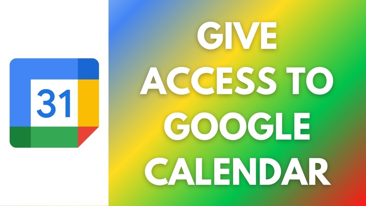 How To Give Access To Google Calendar - YouTube