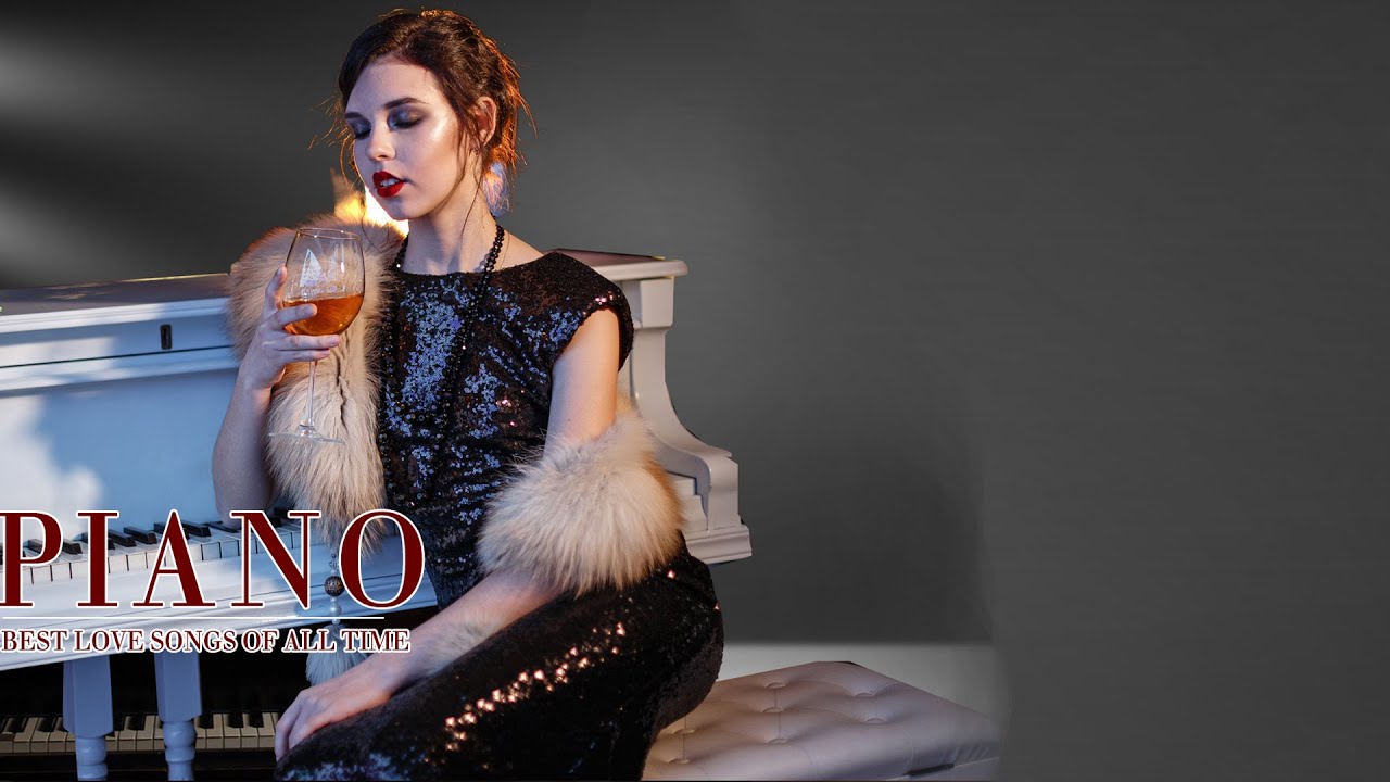 Top 100 Best Romantic Piano Love Songs Of All Time - Soft Relaxing Love ...