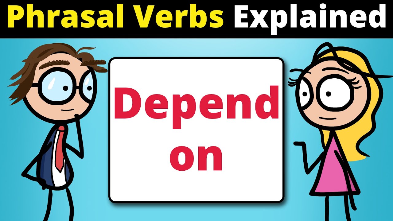 "Depend on" Phrasal Verb Explained in 1 Minute - YouTube