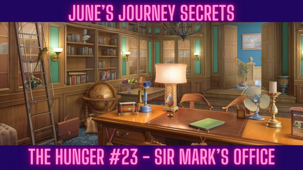 JUNE'S JOURNEY SECRETS | THE HUNGER - SIR MARK'S OFFICE | SILHOUETTE MODE - YouTube