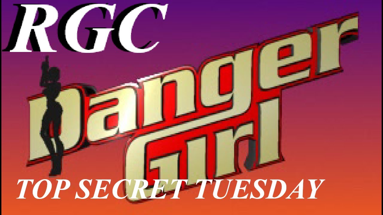 Top Secret Tuesday with Danger Girl and mebbe a Cowboy Commercial - YouTube