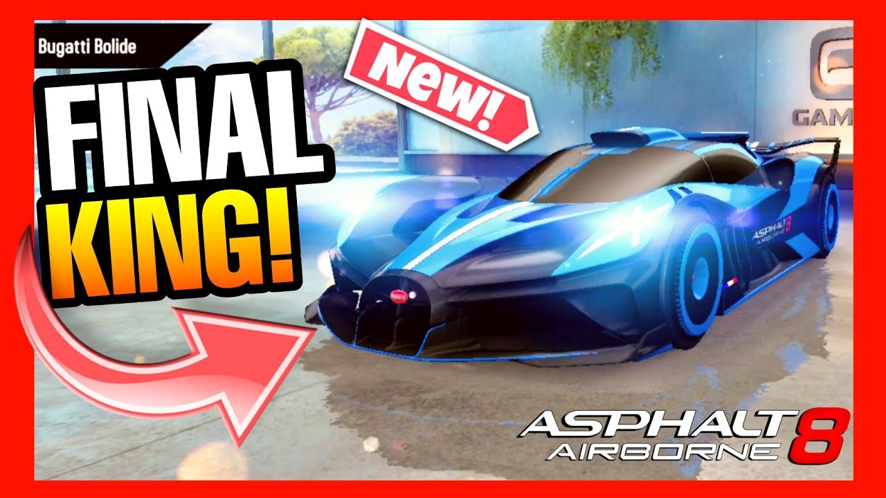 ALL ABOUT THE FINAL KING!! | Asphalt 8 Bugatti Bolide Full Pro Preview ...