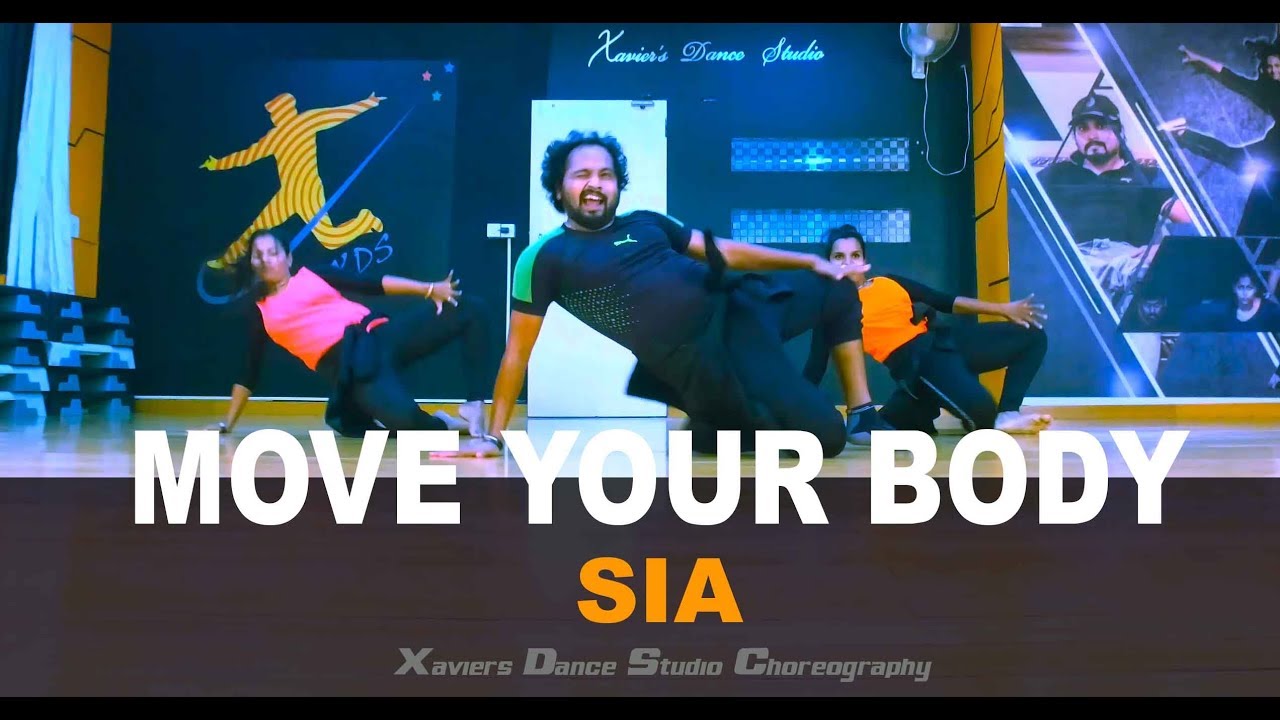 Sia - Move Your Body | Xaviers Dance Studio Choreography | Dance Cover ...
