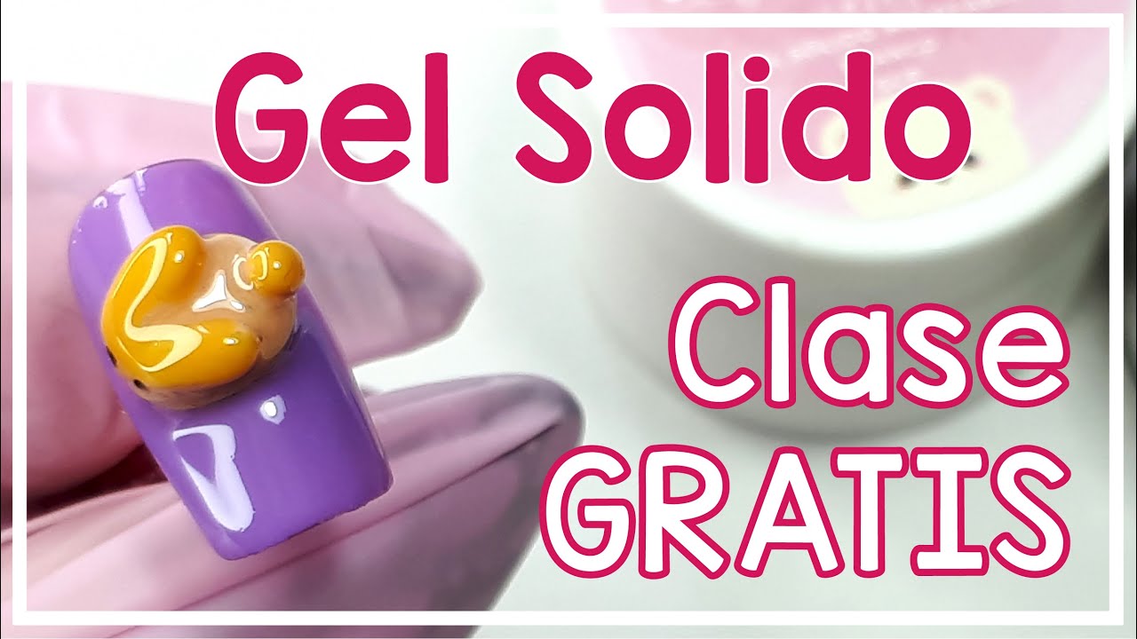 GEL SOLIDO para UÑAS | TODO LO QUE DEBES SABER | CLASE GRATIS para ...