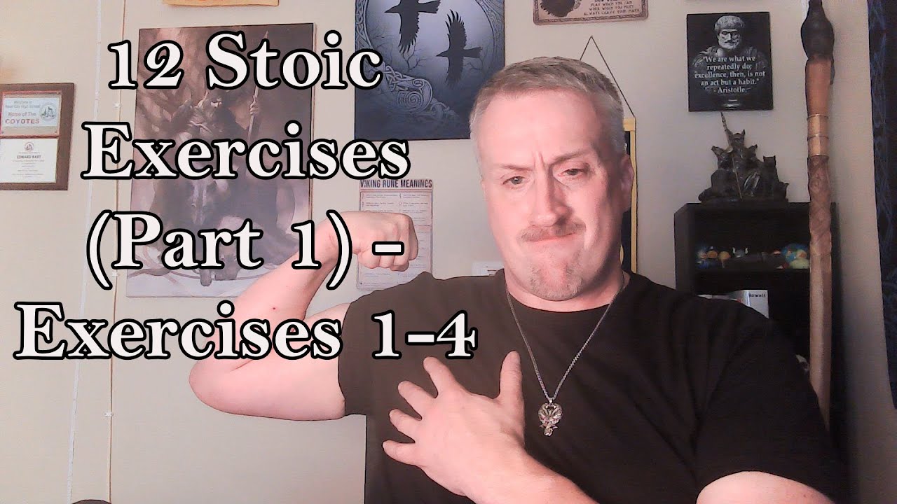 12 Stoic Exercises (Part 1) - Exercises 1 - 4 - YouTube