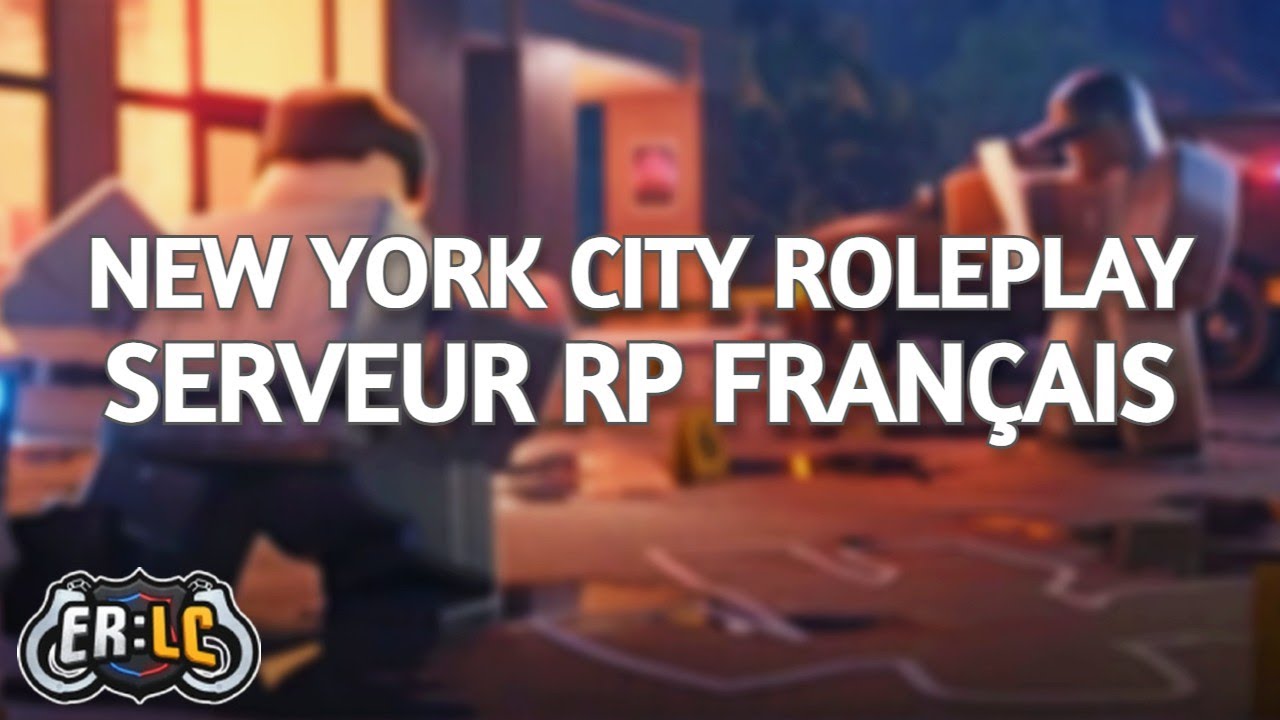 🇫🇷 SERVEUR ER:LC RP FRANÇAIS | TRAILER LANCEMENT NEW YORK CITY ROLEPLAY ...