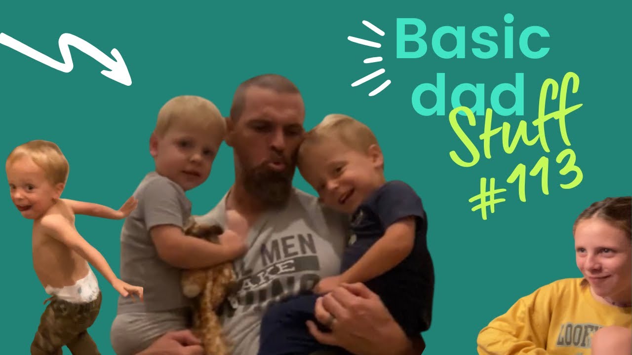 Basic Dad STUFF # 113 - YouTube