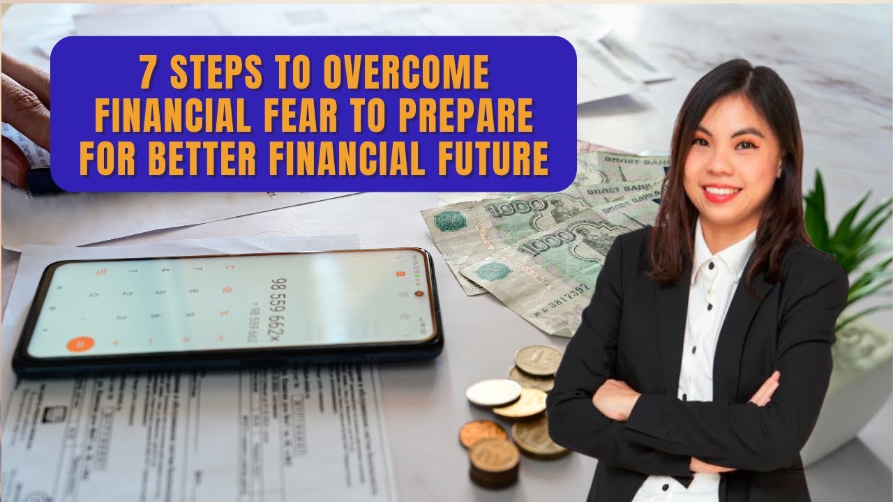 7 steps to overcome financial fear to prepare for better financial ...