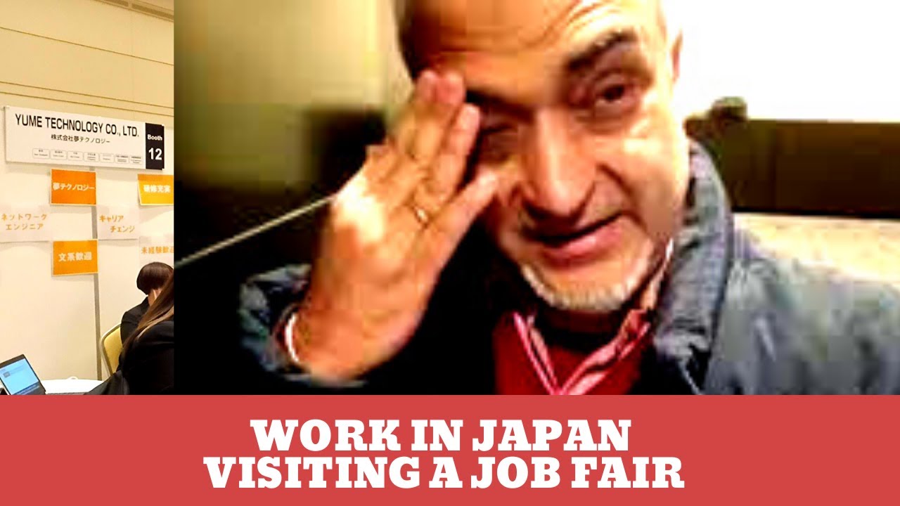 Getting a Job in Japan - Visiting a Tokyo Job Fair - Feb 2020 - Is it ...