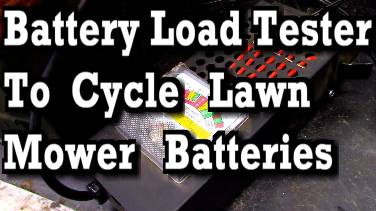 Using (&Fixing) Battery Load Tester To Cycle Lawn Mower Batteries, Then ...