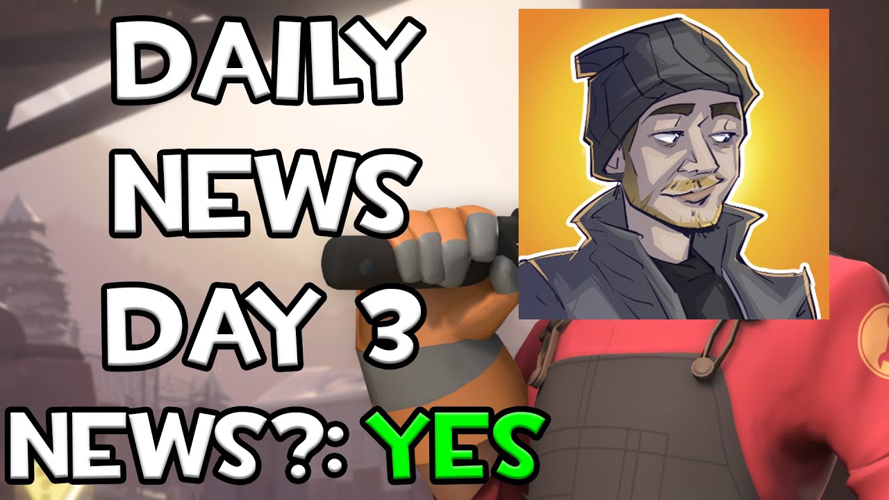 Daily Team Fortress: Source 2 News - Day 3 [Ft. __mt] - YouTube