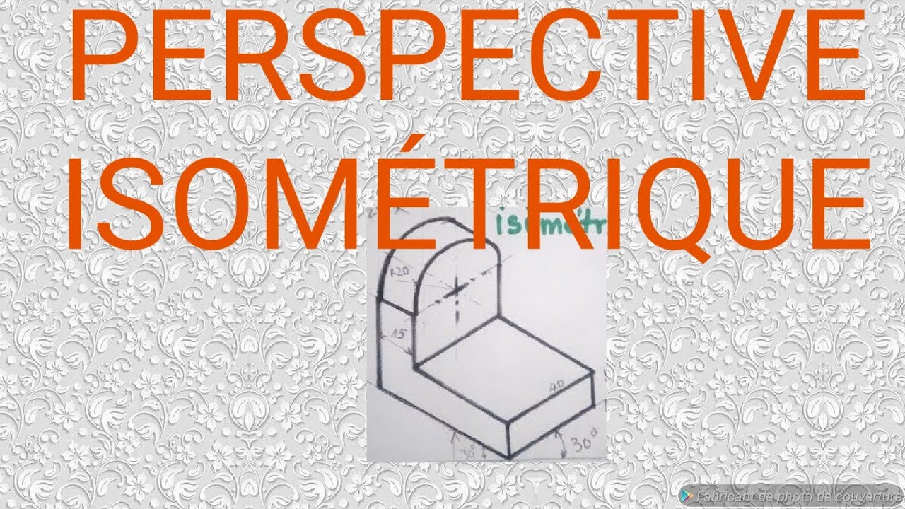 perspective isométrique 9| Comment réaliser une perspective isométrique ...