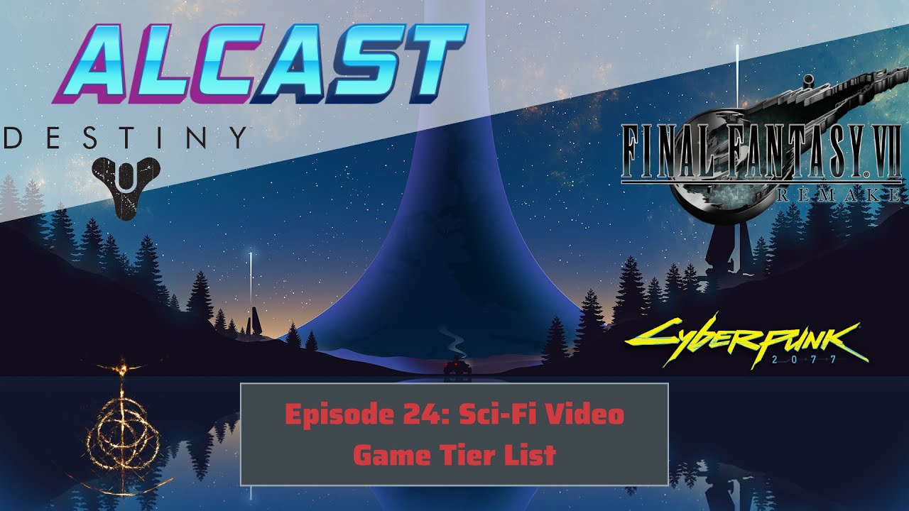 ALCast Podcast Episode 24 - Sci-Fi Video Game Tier List - YouTube