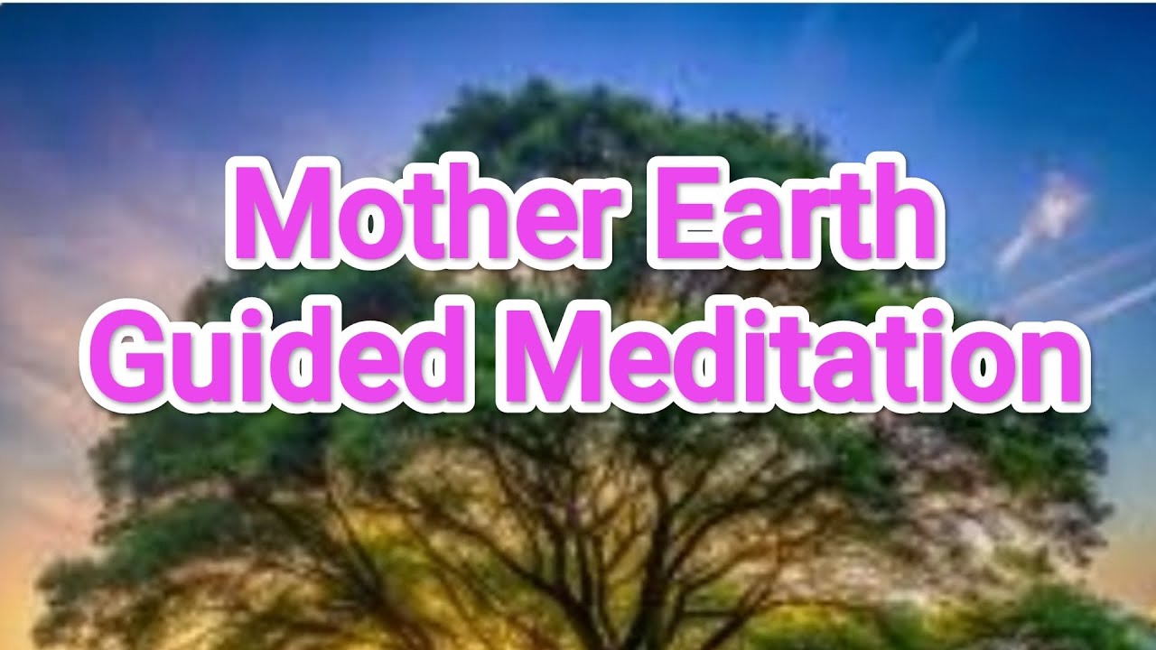 GROUNDING MEDITATION MOTHER EARTH - YouTube
