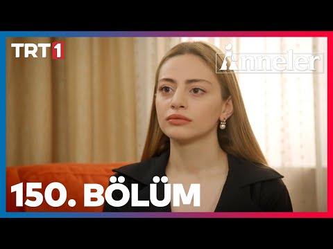 Anneler 150. Bölüm