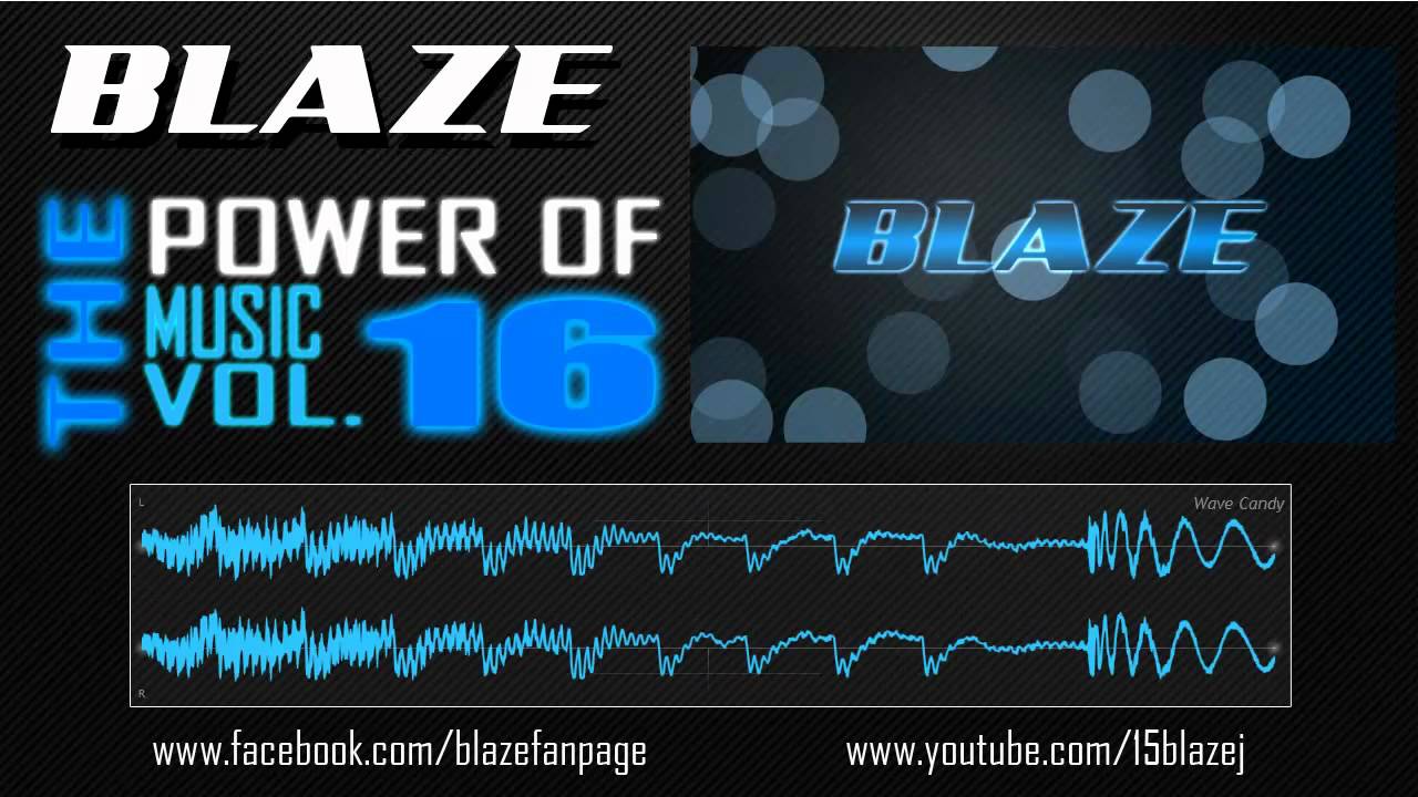 Blaaze-The Power of Music Vol. 16 - YouTube