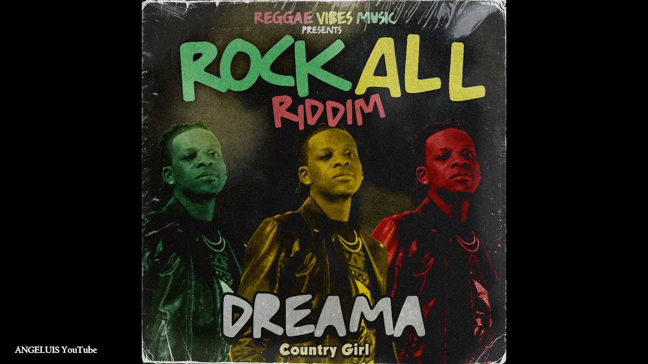 Dreama - Country Girl [Rock All Riddim by Reggae Vibes Music] Release ...